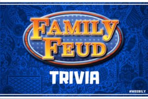 Family Feud Trivia Questions & Answers - Meebily