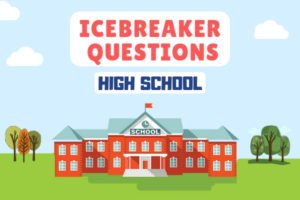 65+ Icebreaker Questions for High School Students - Meebily
