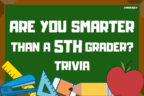 Are You Smarter Than a 5th Grader Quiz - Meebily